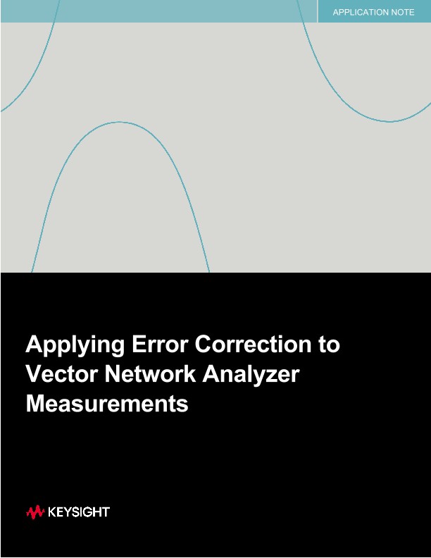 Applying Error Correction to Vector Network Analyzer Measurements PDF Asset Page | Keysight